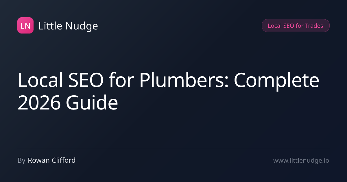 Local SEO for Plumbers: Complete 2026 Guide | Little Nudge
